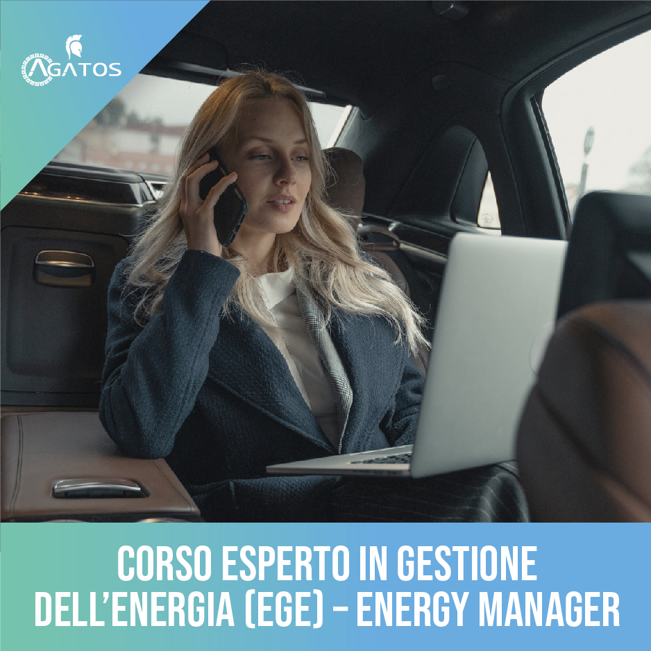 Corso Esperto in Gestione dell’Energia (EGE) - Energy Manager - Agatos Service S.r.l.